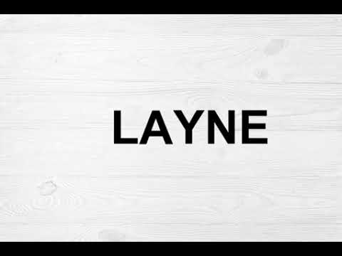 How To Pronounce Layne