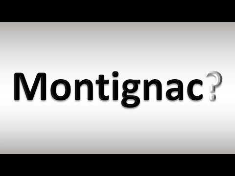 How to Pronounce Montignac