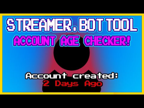 Automatically detect new Twitch accounts with this Tool! | Streamer.bot Tool