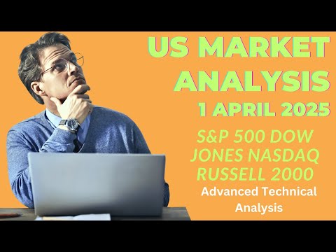 US Stock Market Analysis Update | SPX NDX NASDAQ Dow Jones RTY | 1 April 2025