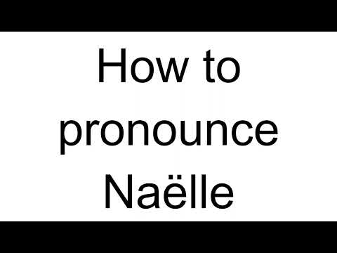 How to Pronounce Naëlle (French)