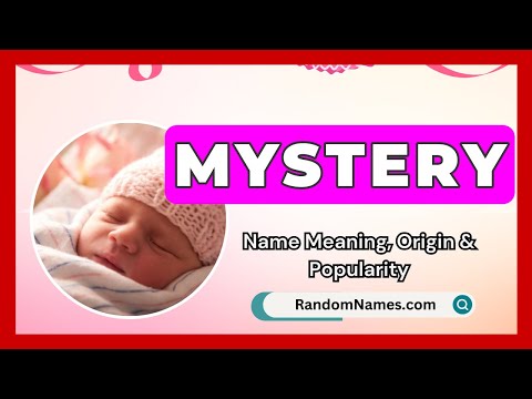 Mystery - Baby Girl Name Meaning, Origin & Popularity - RandomNames.com