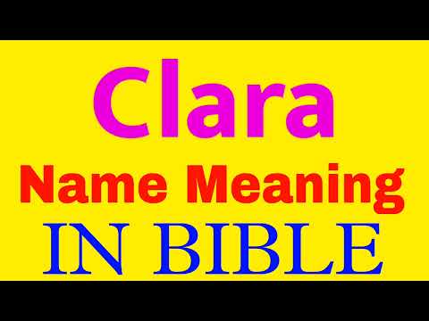 Clara Name Meaning In Bible | Clara meaning in English | Clara name meaning In Bible