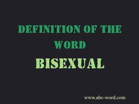 Definition of the word "Bisexual"