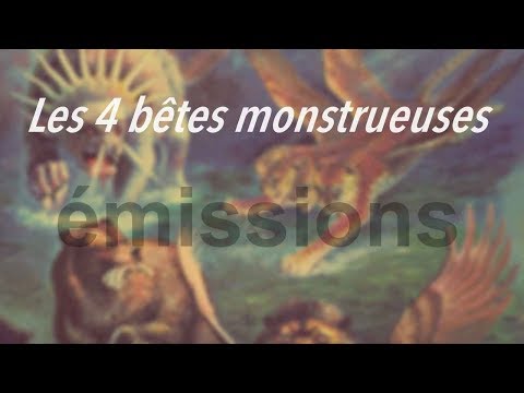Les 4 bêtes monstrueuses - Il Est Écrit