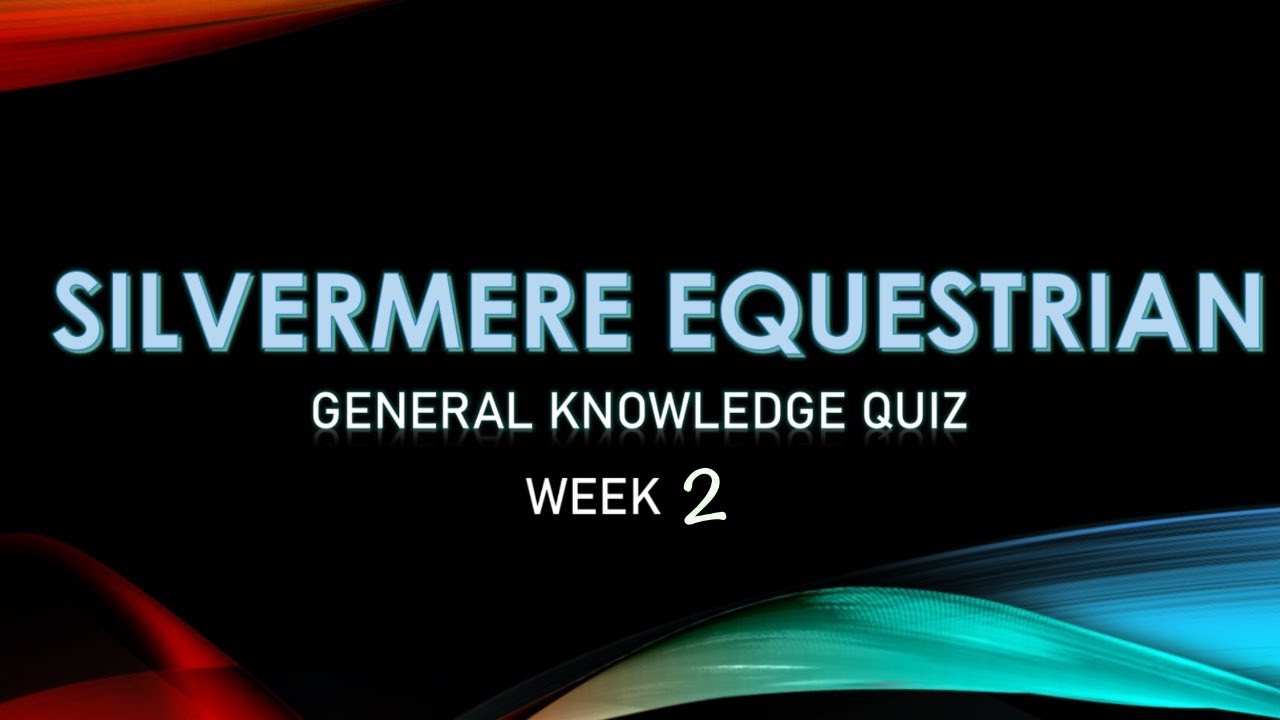 General Equine Knowledge Quiz 2