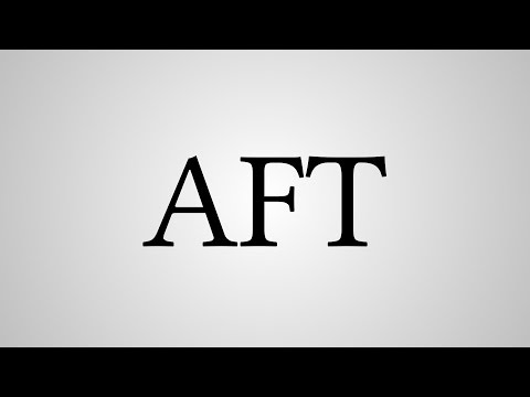 What Does "AFT" Stand For?