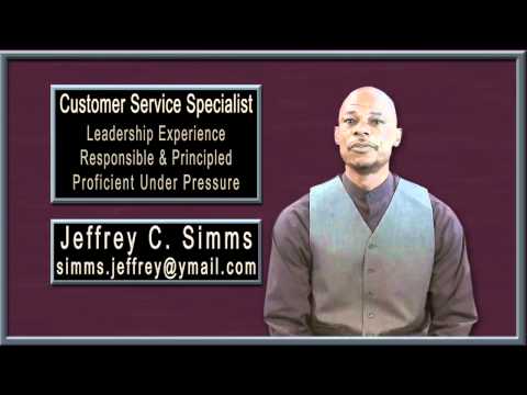 Jeffrey Simms Video Resume - Customer Service Position