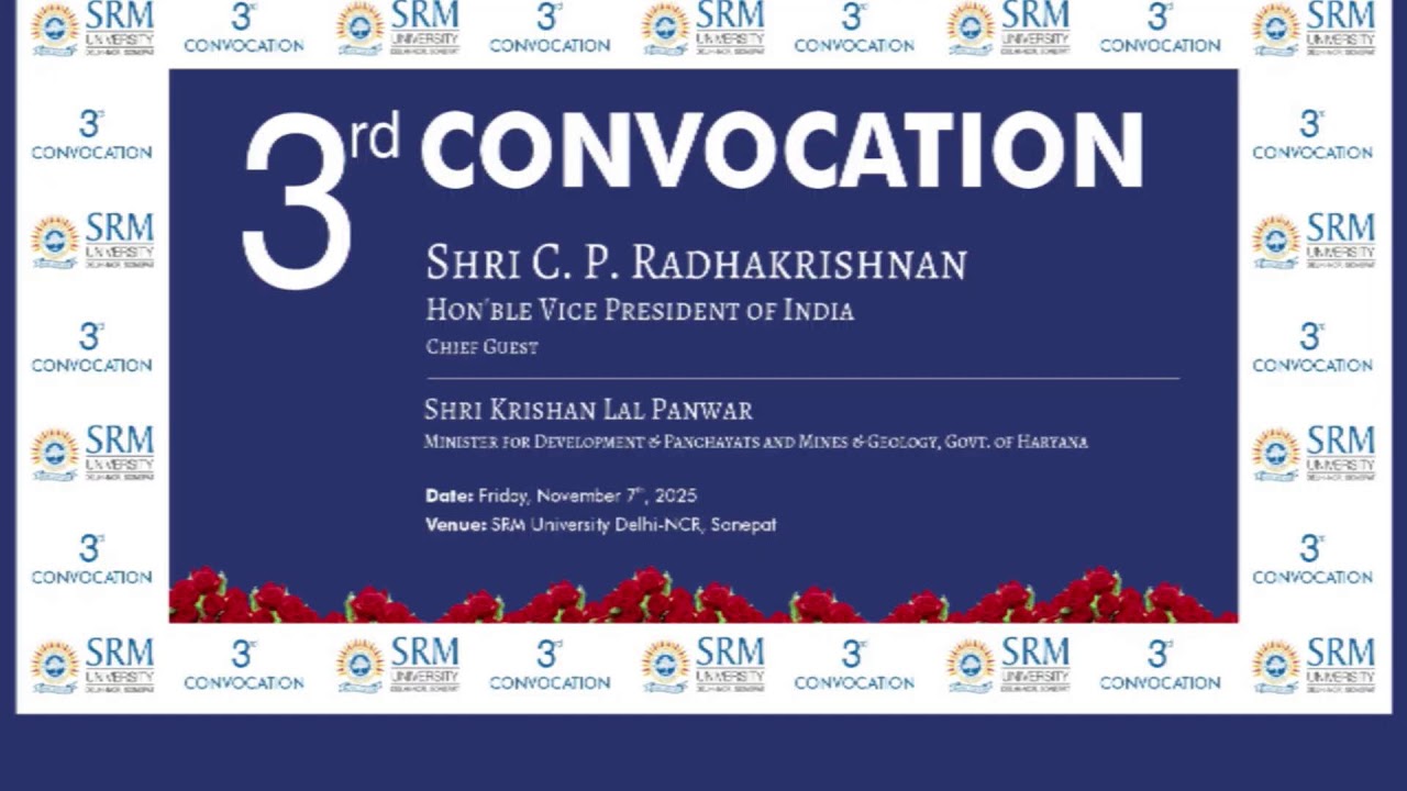 Join us live for the 3rd Convocation Ceremony of SRM University Delhi-NCR, Sonepat (SRMUH)