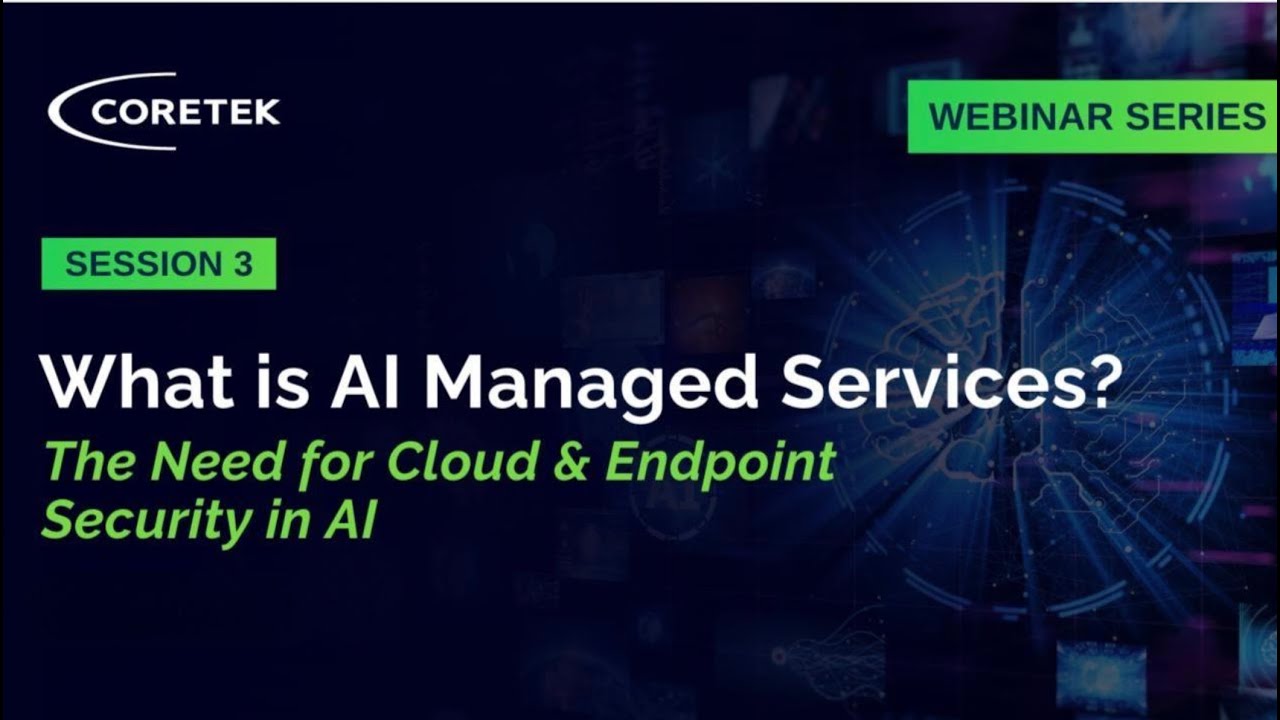 What is AI Managed Services? The Need for Cloud & Endpoint Security in AI