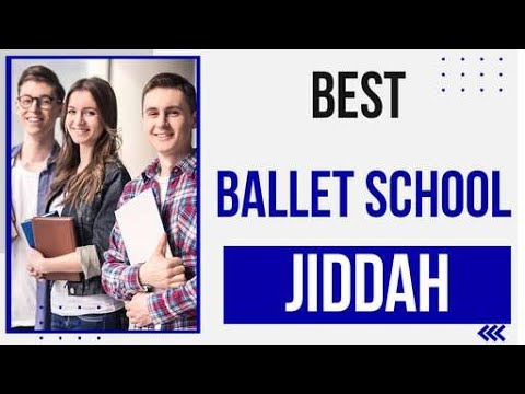 Best Ballet School in Jiddah, Saudi Arabia