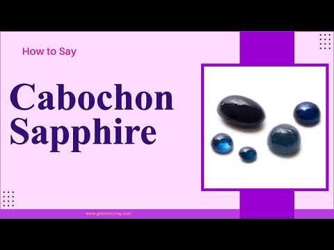 How to Say Cabochon Sapphire In British