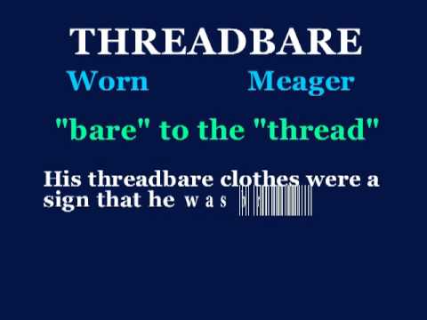 threadbare