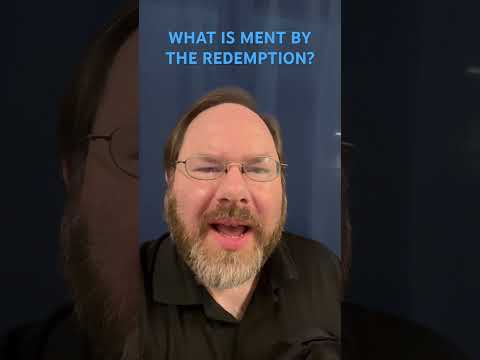 WHAT IS MENT BY THE REDEMPTION? - Randy C. French