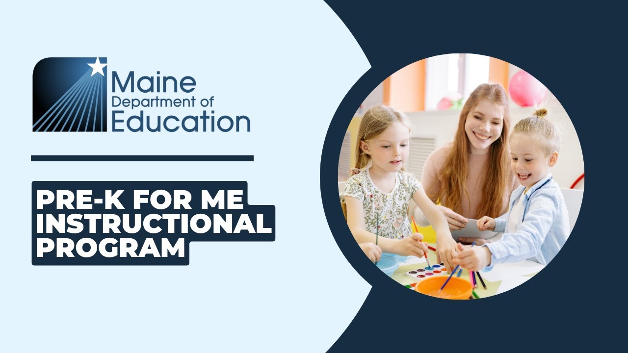 Maine DOE's Instructional Program: Pre-K for ME