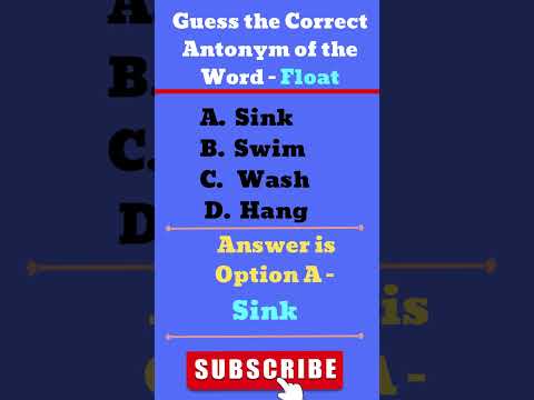 Guess the Antonym of - "Float" #shorts #youtubeshorts #shortsvideo