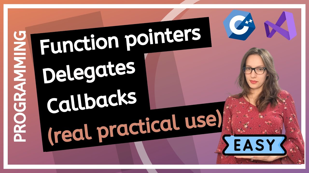 Function pointers, delegates and callbacks | Beginner friendly