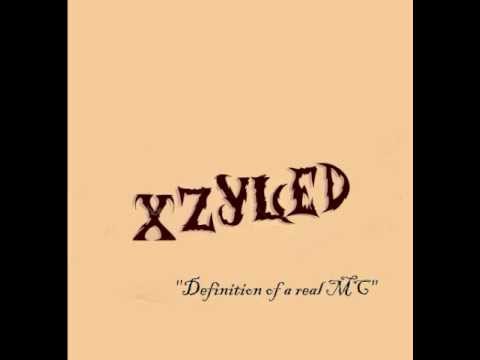 X zyled Definition of a real MC (Prod. By 2Deep)