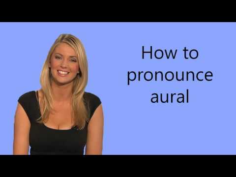 How to pronounce aural