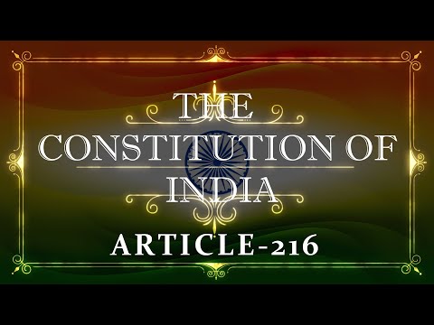 THE CONSTITUTION OF INDIA | ARTICLE 216 | with explanation | Listen and Share an article every day|