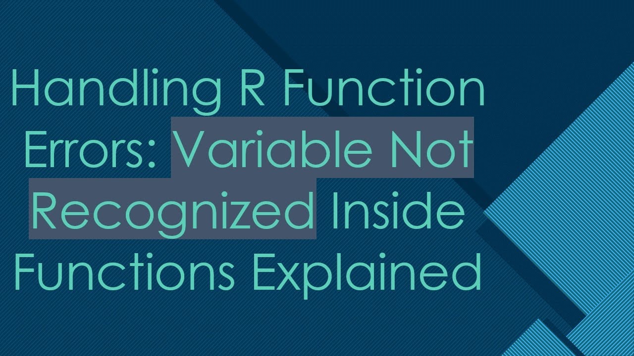 Handling R Function Errors: Variable Not Recognized Inside Functions Explained
