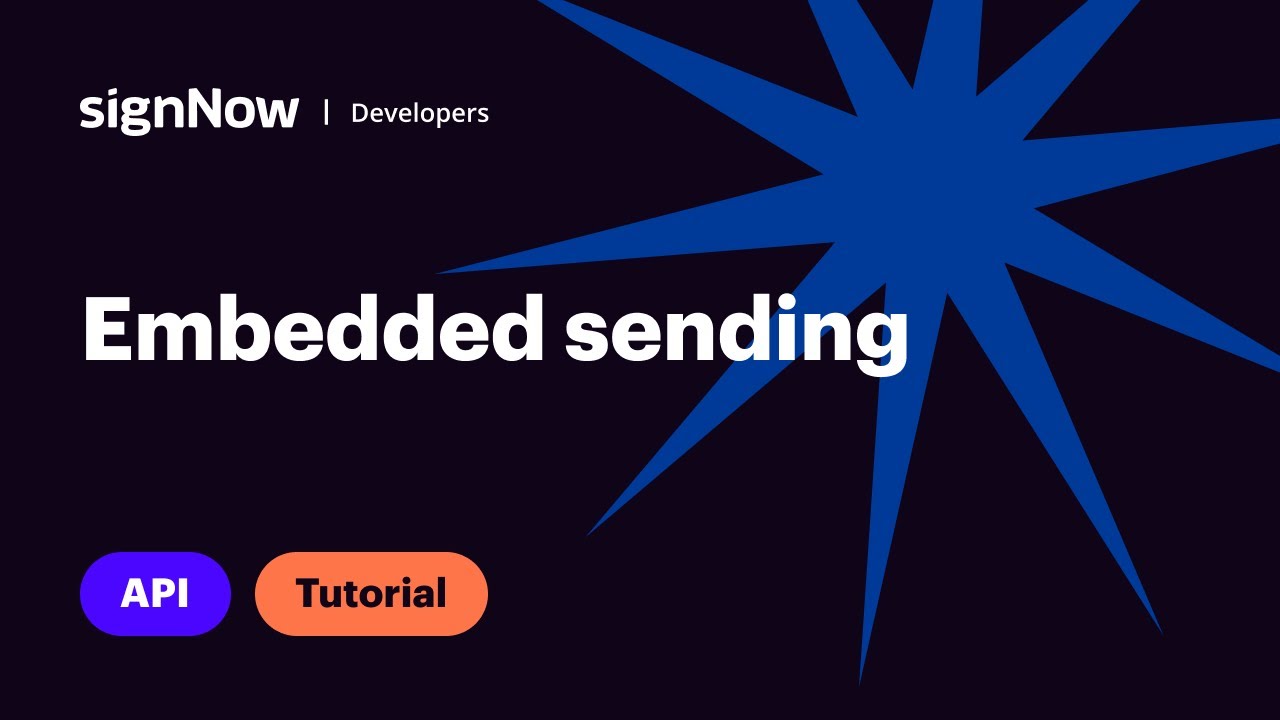signNow API Video Tutorials. Embedded Sending
