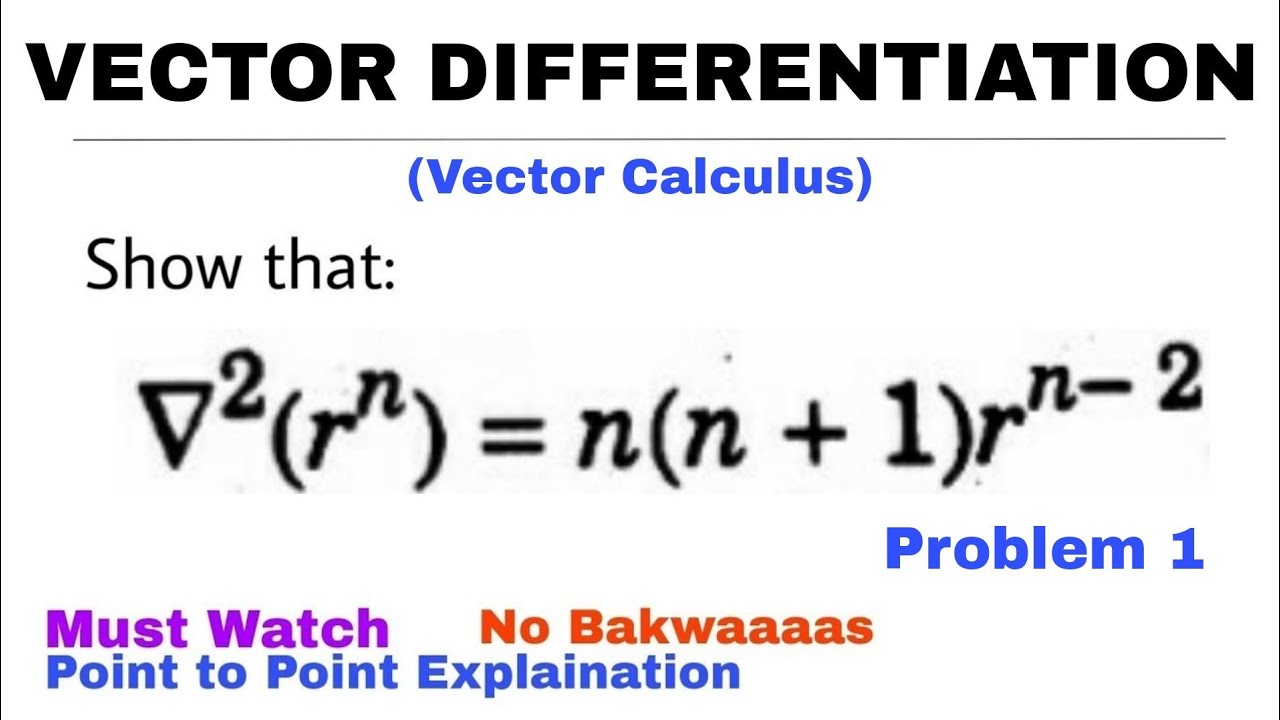 10. Vector Differentiation | Problem 1 | Vector Calculus | Most Important Problem