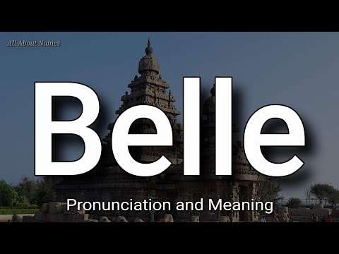 Belle - Pronunciation and Meaning