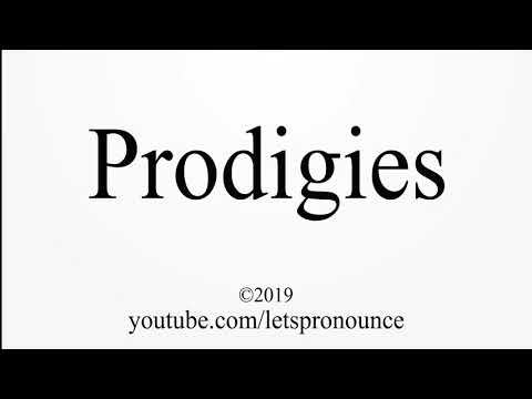 How to Pronounce Prodigies