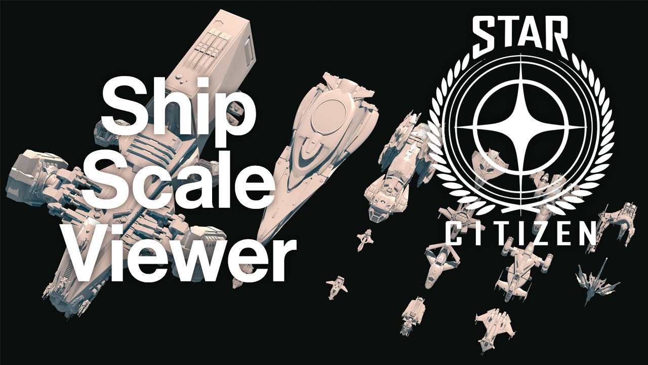 Ship Scale Viewer | Star Citizen
