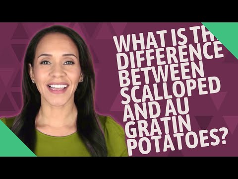What is the difference between scalloped and au gratin potatoes?