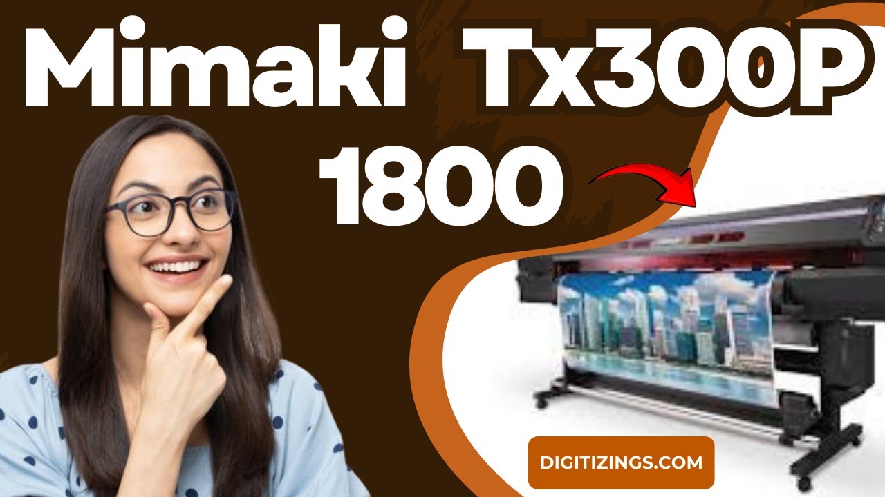 Mimaki Tx300P 1800 | Complete Guide #printing
