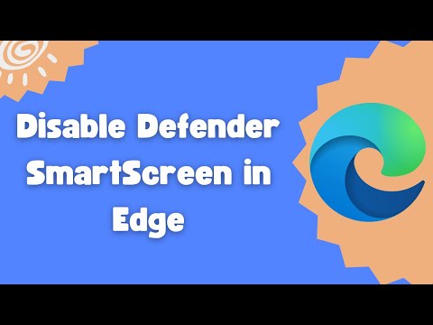 How to disable Defender SmartScreen in Edge