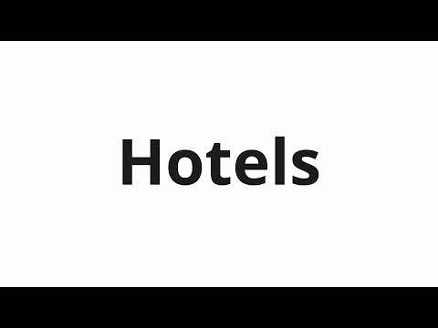 How to pronounce Hotels