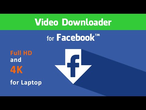 Facebook 4K Video Downloader for PC | 2020