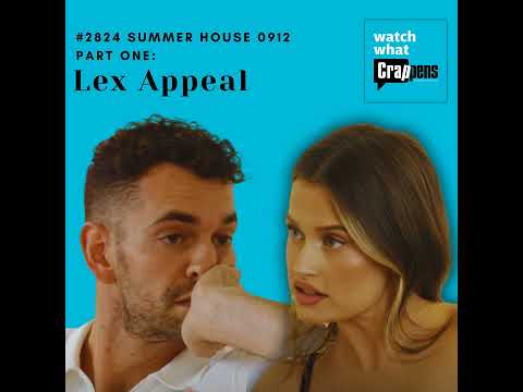 #2824 Summer House 0912 Part One: Lex Appeal