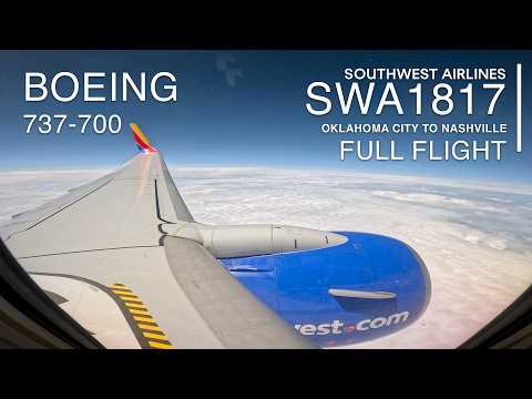 FULL FLIGHT: Oklahoma City to Nashville | Southwest Airlines SWA1817 - Boeing 737-700 - OKC to BNA