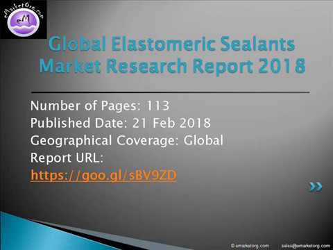Elastomeric Sealants Market is expected grow dramatically Shares, Strategy and Forecasts