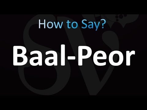 How to Pronounce Baal-Peor (correctly!)