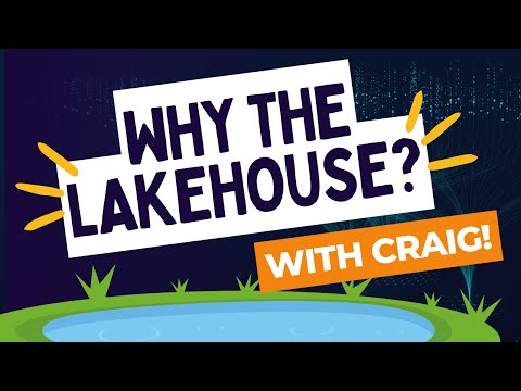 Why the Lakehouse?