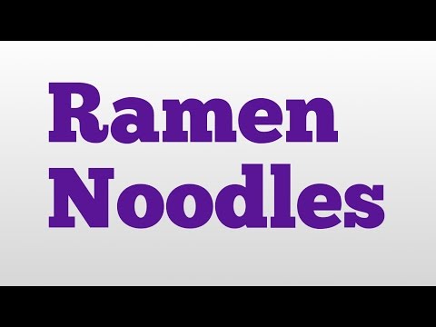 Ramen Noodles meaning and pronunciation
