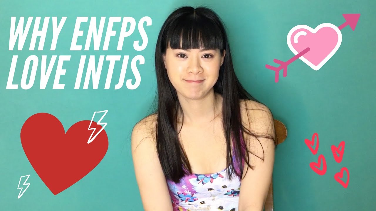 Why ENFPs love INTJs