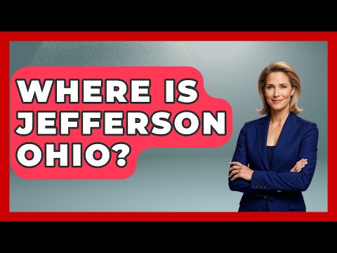Where Is Jefferson Ohio? - The Midwest Guru