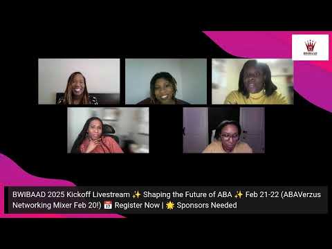 BWIBAAD 2025 Experience Kickoff Livestream: Shaping the Future of ABA