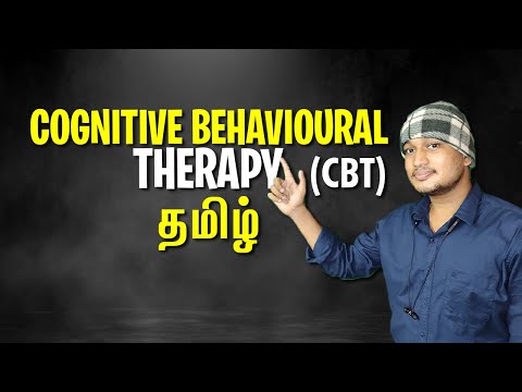 CBT - Cognitive behavioral therapy Explained in Tamil | Mental health