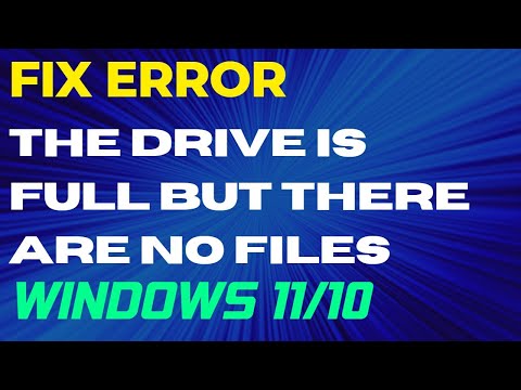 The Drive Is Full but There Are No Files error in Windows 11 / 10 Fixed