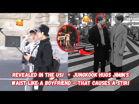 💜 REVEALED in the US! 💥 Jungkook Hugs Jimin's Waist Like a Boyfriend – That Causes a Stir! 💜