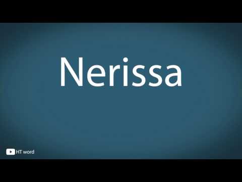 How to pronounce Nerissa