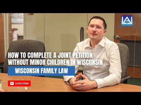 How to Complete a Joint Petition Without Minor Children in Wisconsin