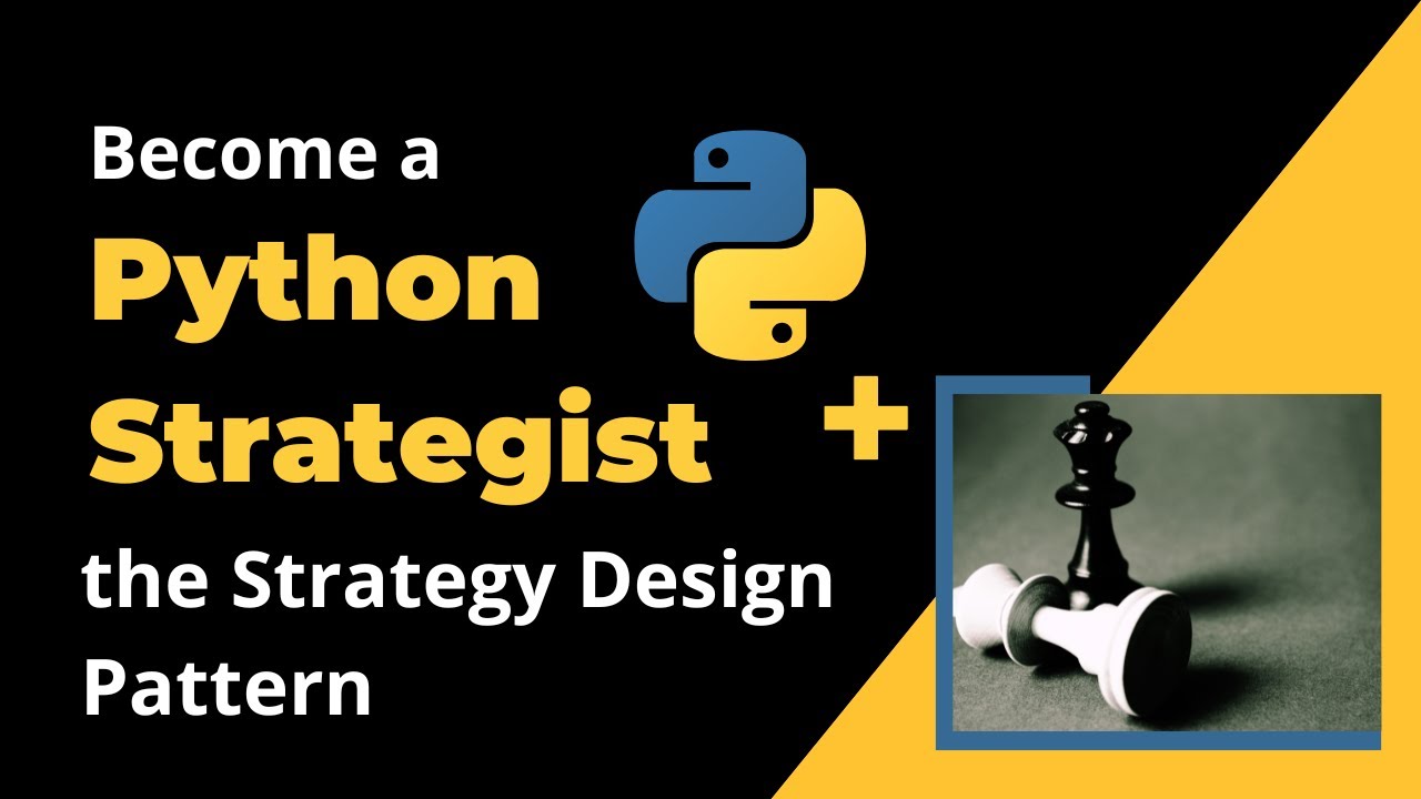 Become a Python Design Strategist by mastering the Strategy Pattern